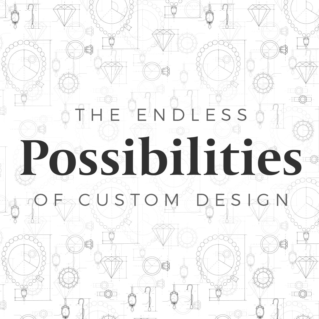 The Endless Possibilities of Custom Design – Rutledge Jewellers